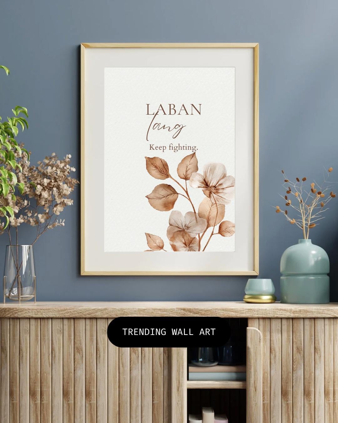 Laban Lang – Just Keep Fighting | Filipino Quote Wall Art Print ...