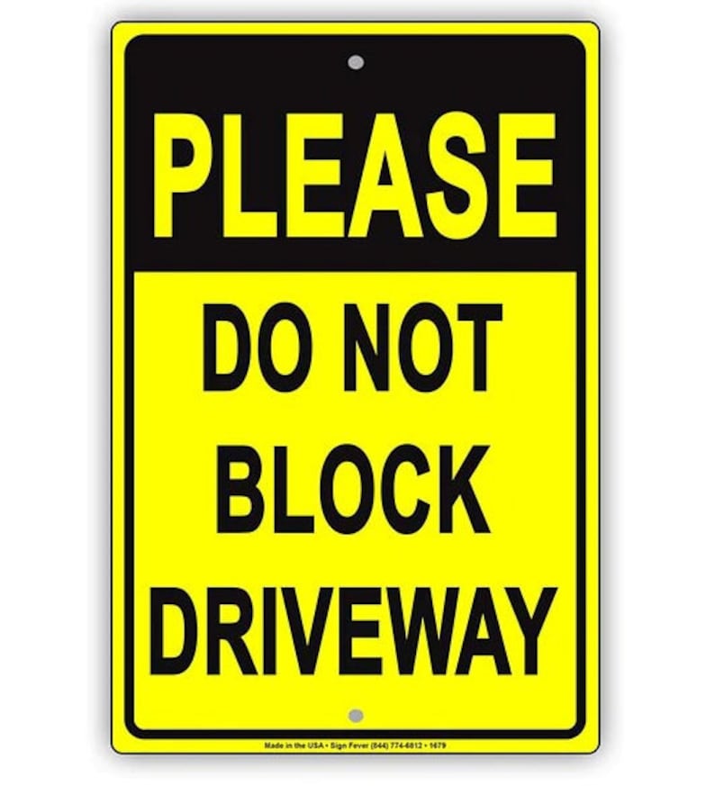 Please Do Not Block Driveway Sign, Aluminum Signs, Restriction Courtesy ...