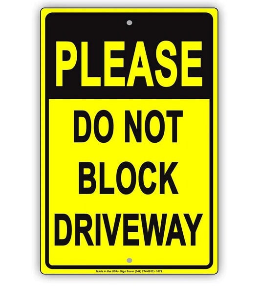 Please Do Not Block Driveway Sign, Aluminum Signs, Restriction Courtesy ...