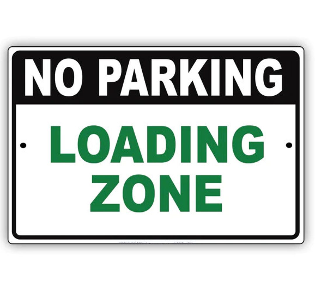 No Parking Loading Zone Reserved 8x12" Aluminum Sign Display on Your ...
