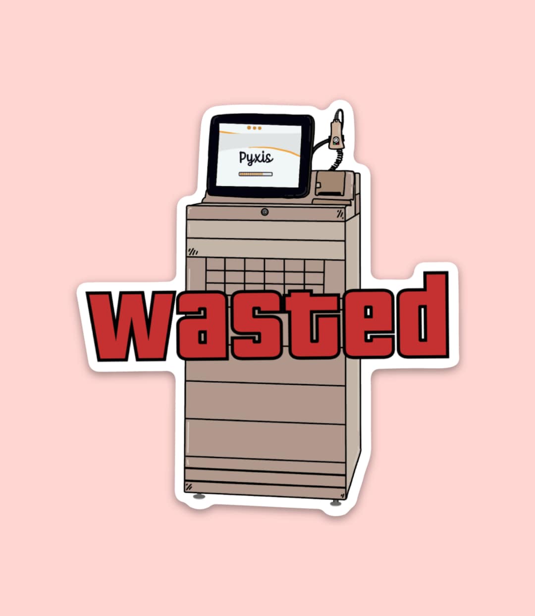 Pyxis Wasted Vinyl Sticker | Nurse Stickers, Funny Nurse Memes, Nursing ...