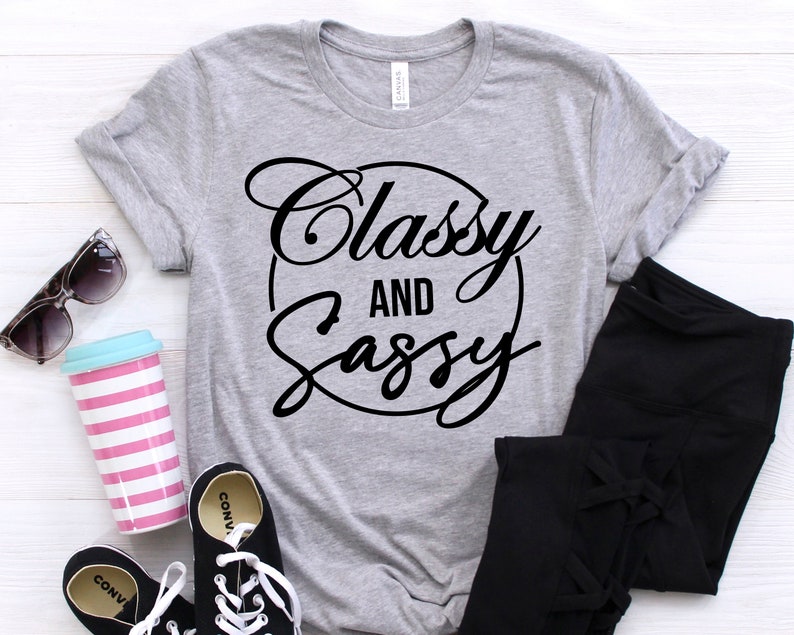 Classy and Sassy SVG Sassy Design SVG Cut File PNG File - Etsy