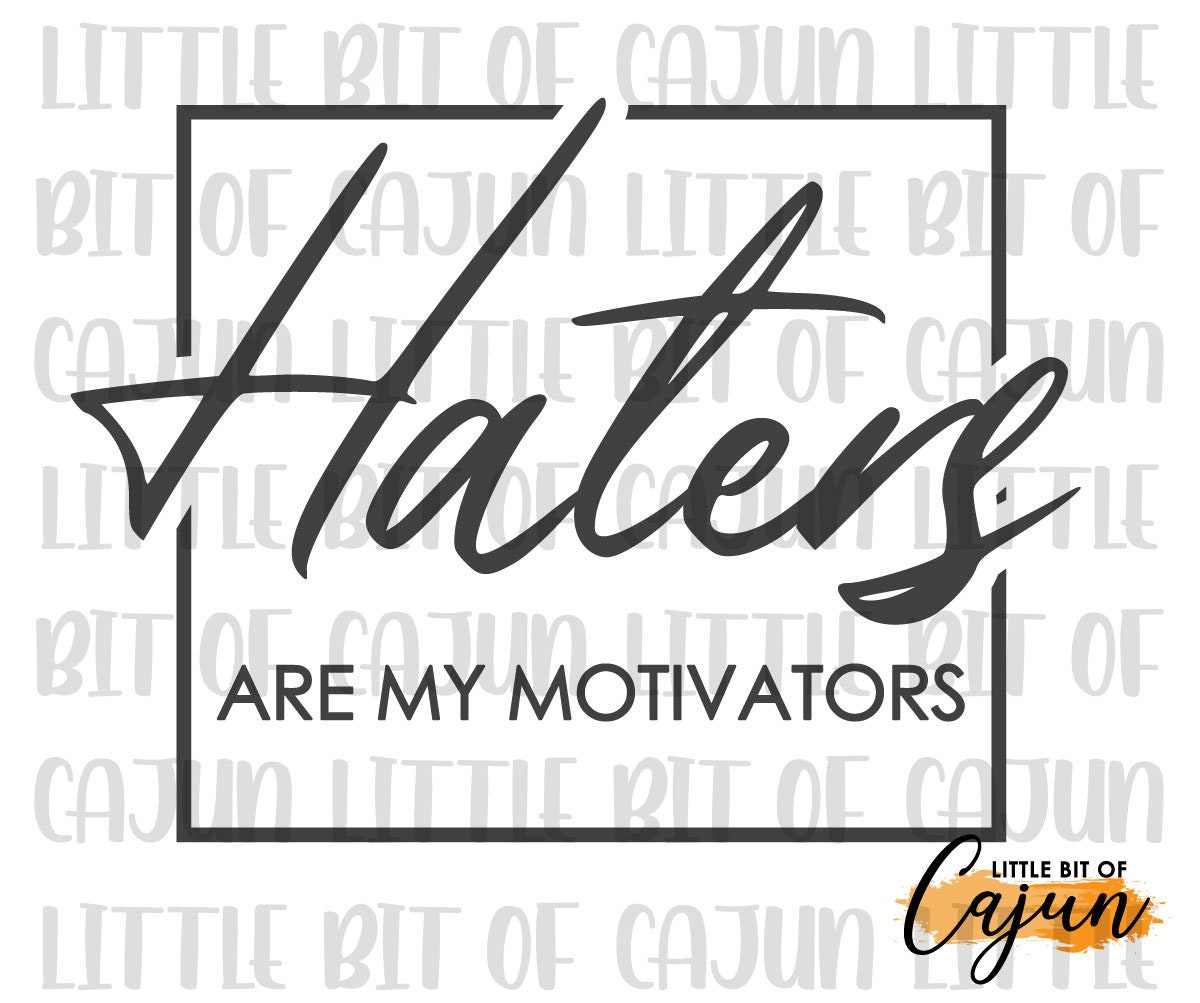 Haters Are My Motivators Tee SVG Download Haters SVG Haters - Etsy