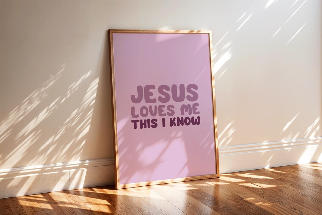 Jesus Loves Me This I Know Print | Bible Verse Decor | Faith Quote ...