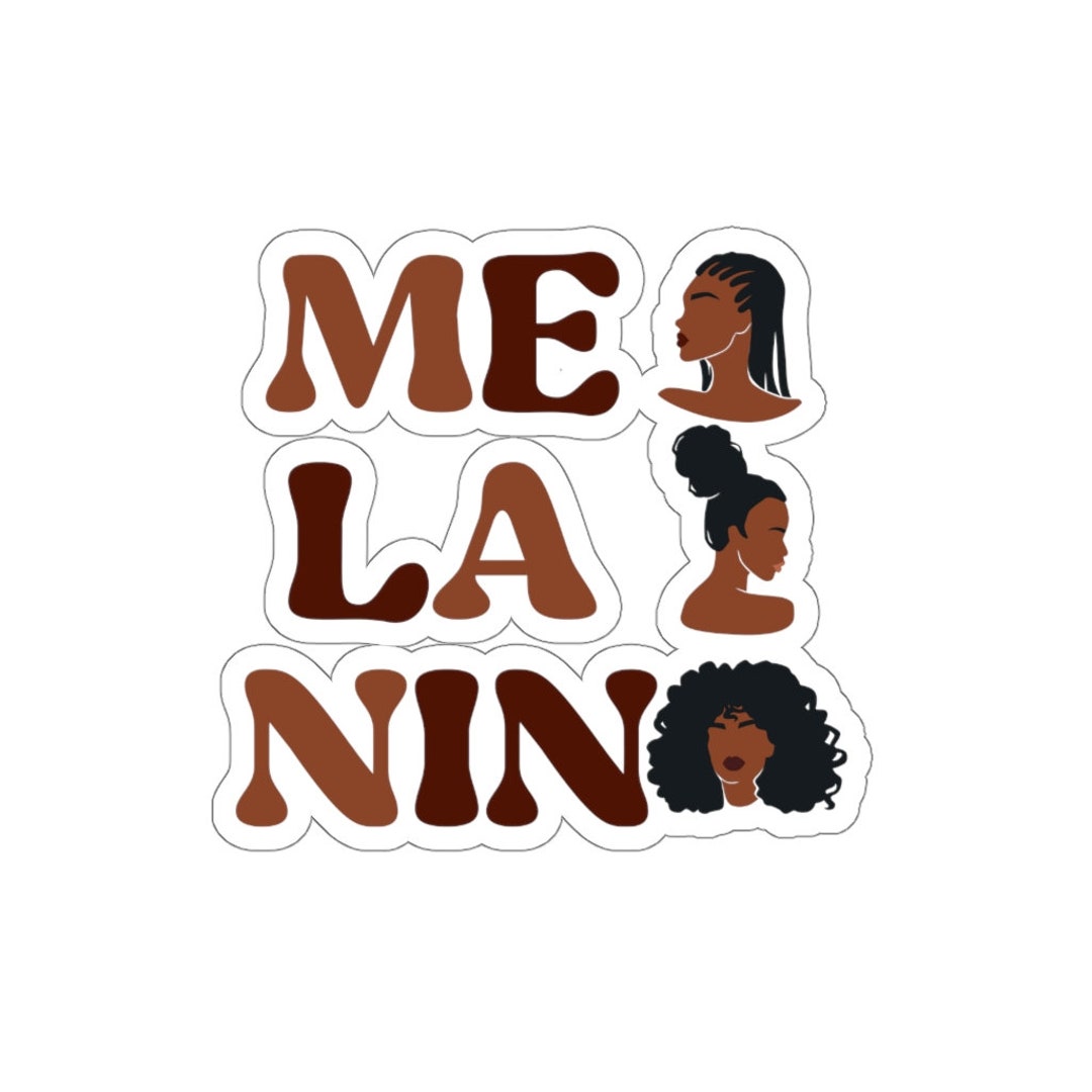 Melanin Sticker, Black Girl Stickers, Black Girl Magic Sticker - Etsy