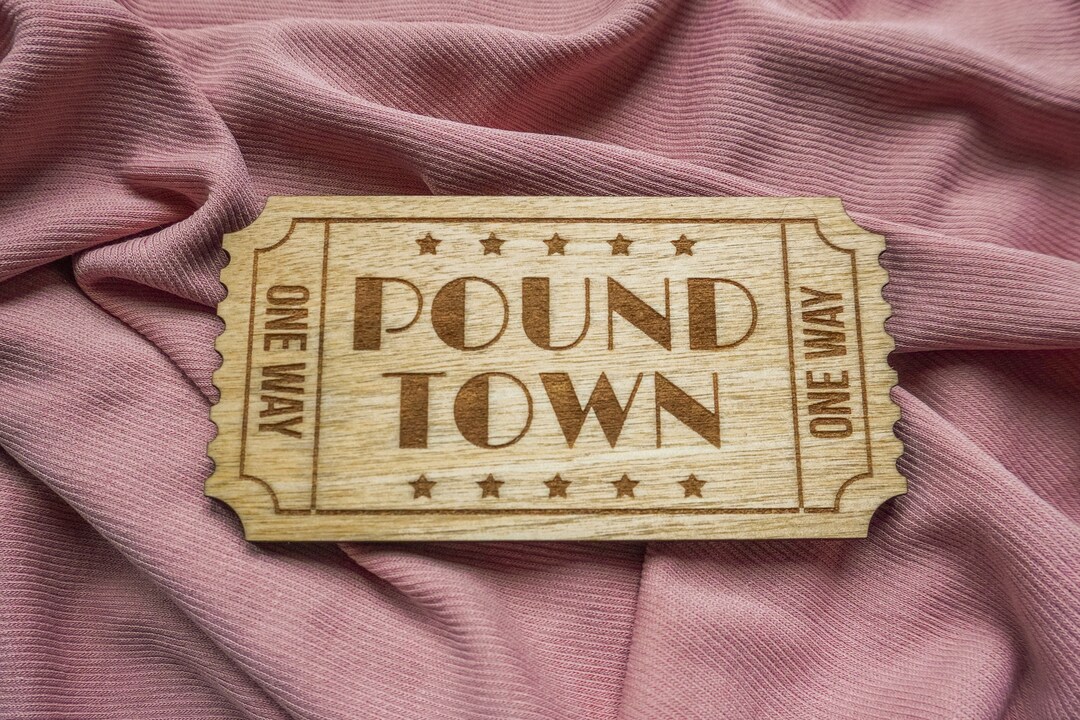 One Way Ticket to Pound Town | Wood Ticket | Valentines Day Gift ...