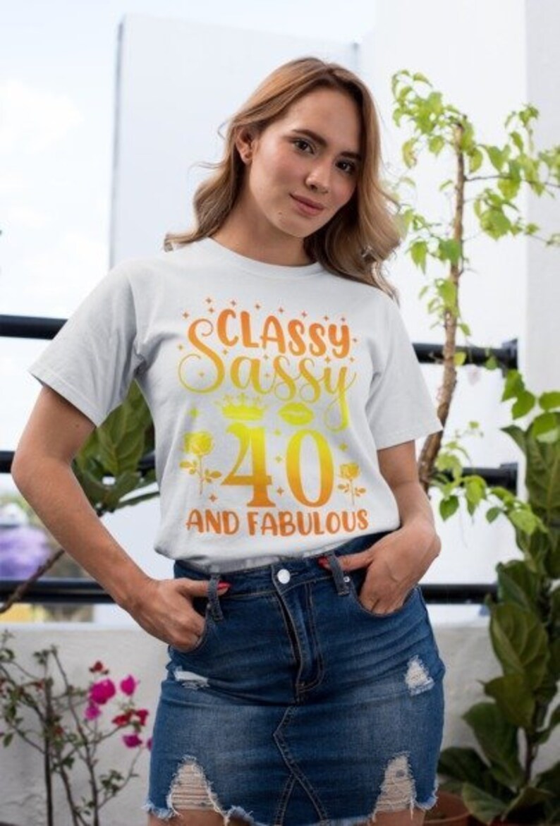 Sassy Classy 40 and Fabulous 40th Birthday Shirt/40 Year Old/40th ...