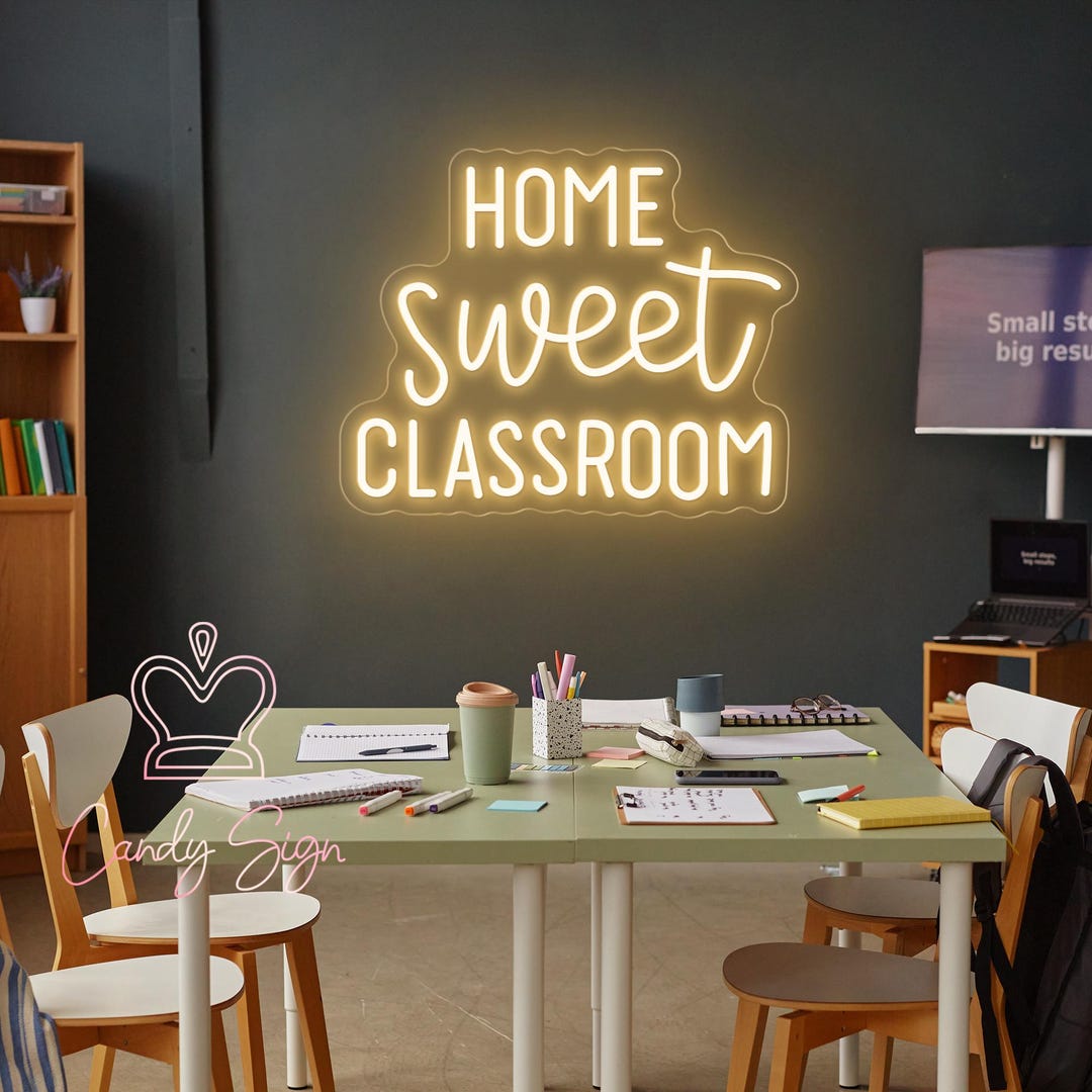 Home Sweet Classroom Neon Sign, Classroom Door Hanger, Classroom Wall ...