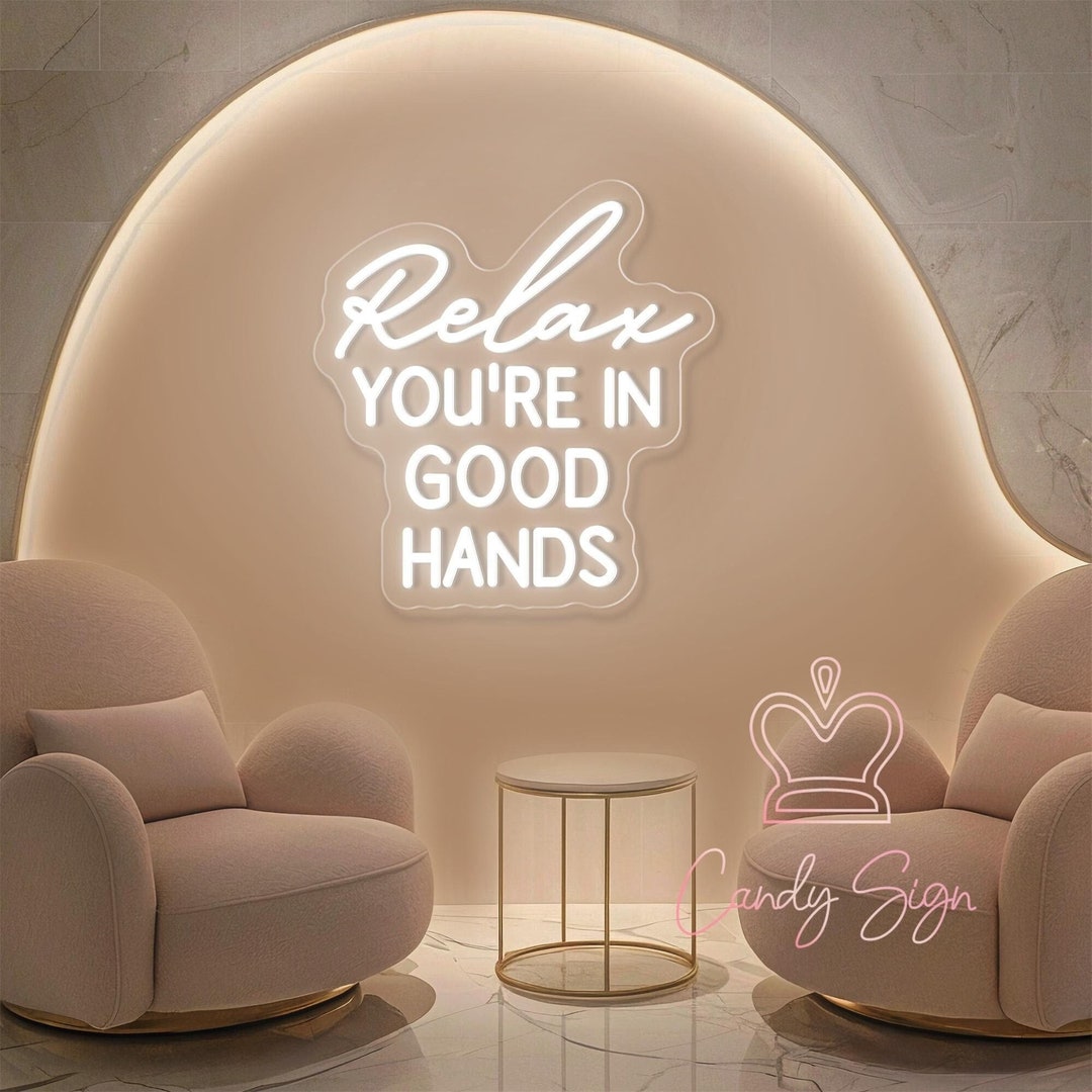 Relax You're in Good Hands Neon Sign,custom Salon LED Neon Sign,beauty ...