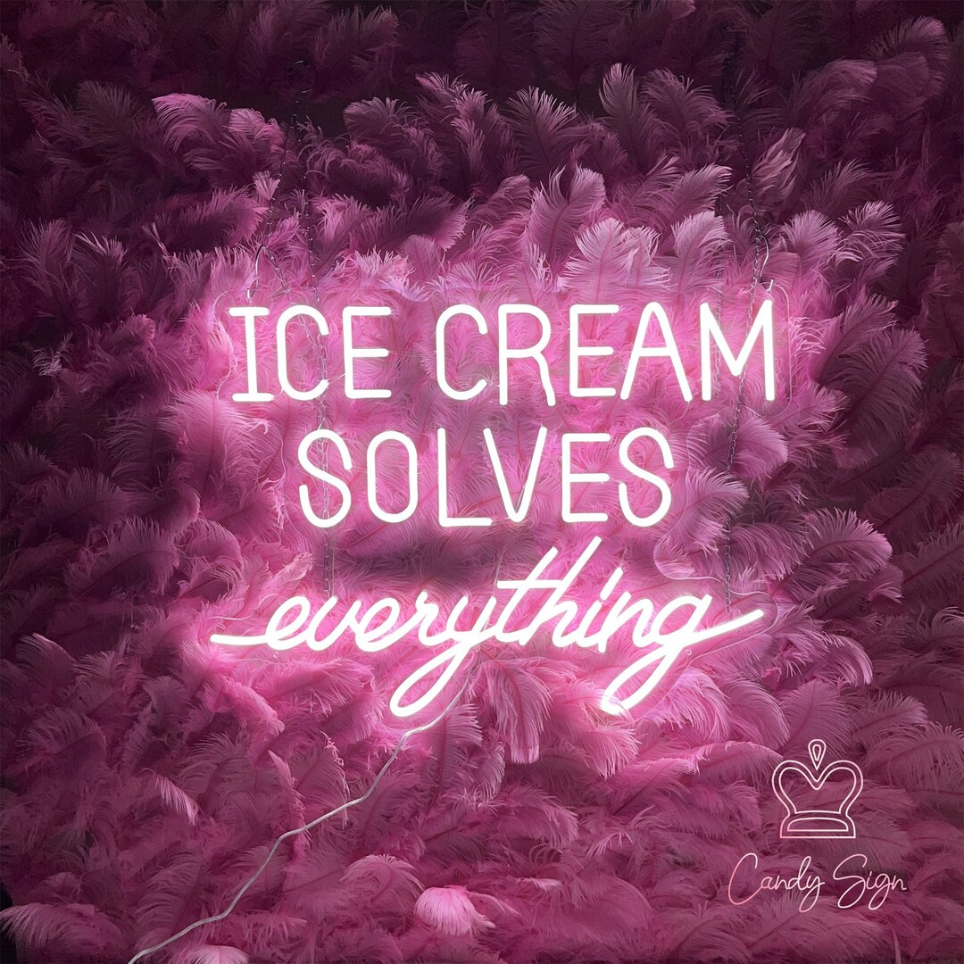 Ice Cream Solves Everything,neon Sign Custom,pink Led Sign,ice Cream ...