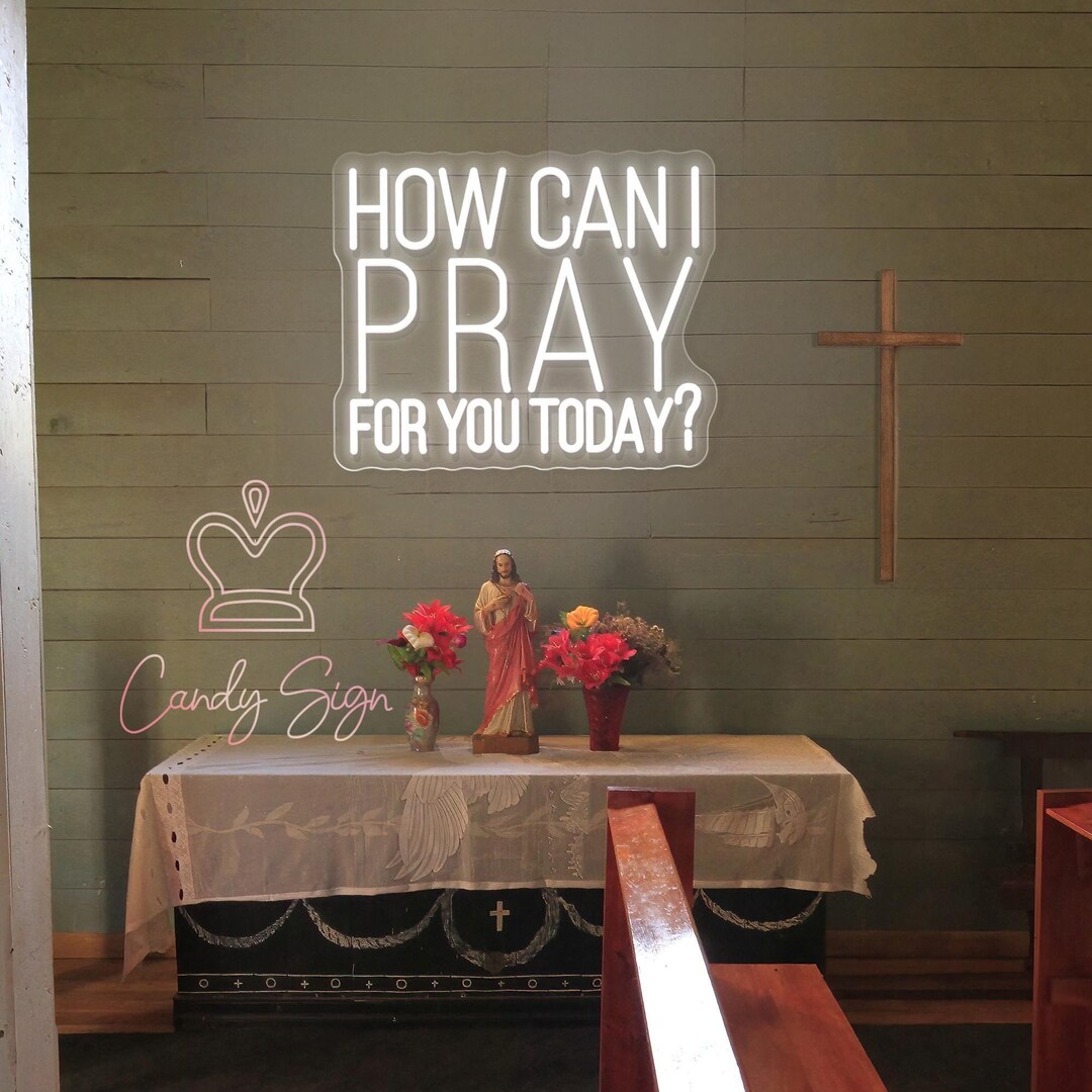 How Can I Pray for You Today Custom Neon Sign,jesus Faith Sign ...