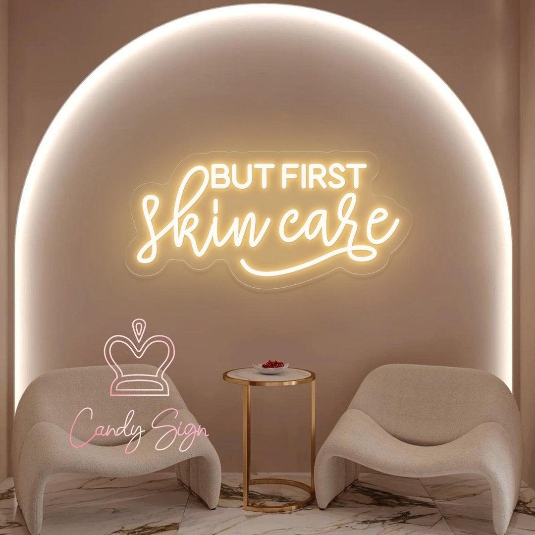 But First Skin Care Neon Sign,custom Beauty Salon Neon Sign,skincare ...