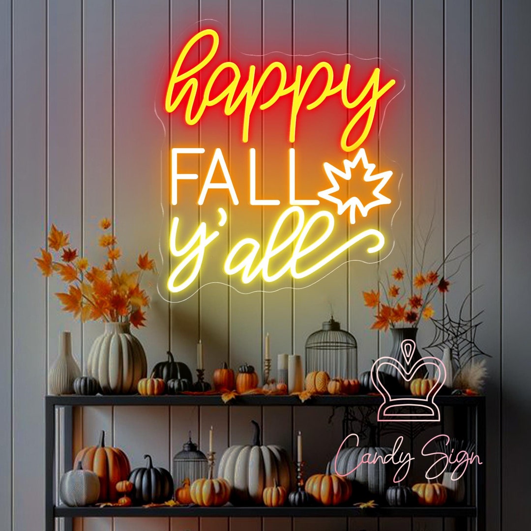 Happy Fall Y'all Neon Sign,custom Fall LED Neon Sign,thanksgiving Party ...