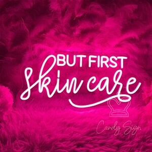 But First Skin Care Neon Sign,custom Beauty Salon Neon Sign,skincare ...