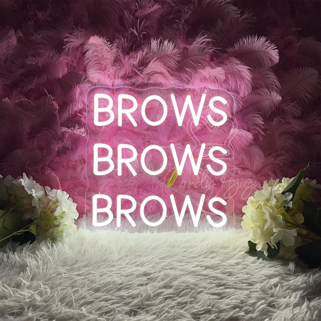 Brows Brows Brows Neon Sign,custom Beauty Salon Neon Decor,beauty Room ...