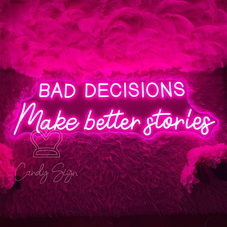Bad Decisions Make Better Stories Neon Sign,custom Beauty Salon Neon ...