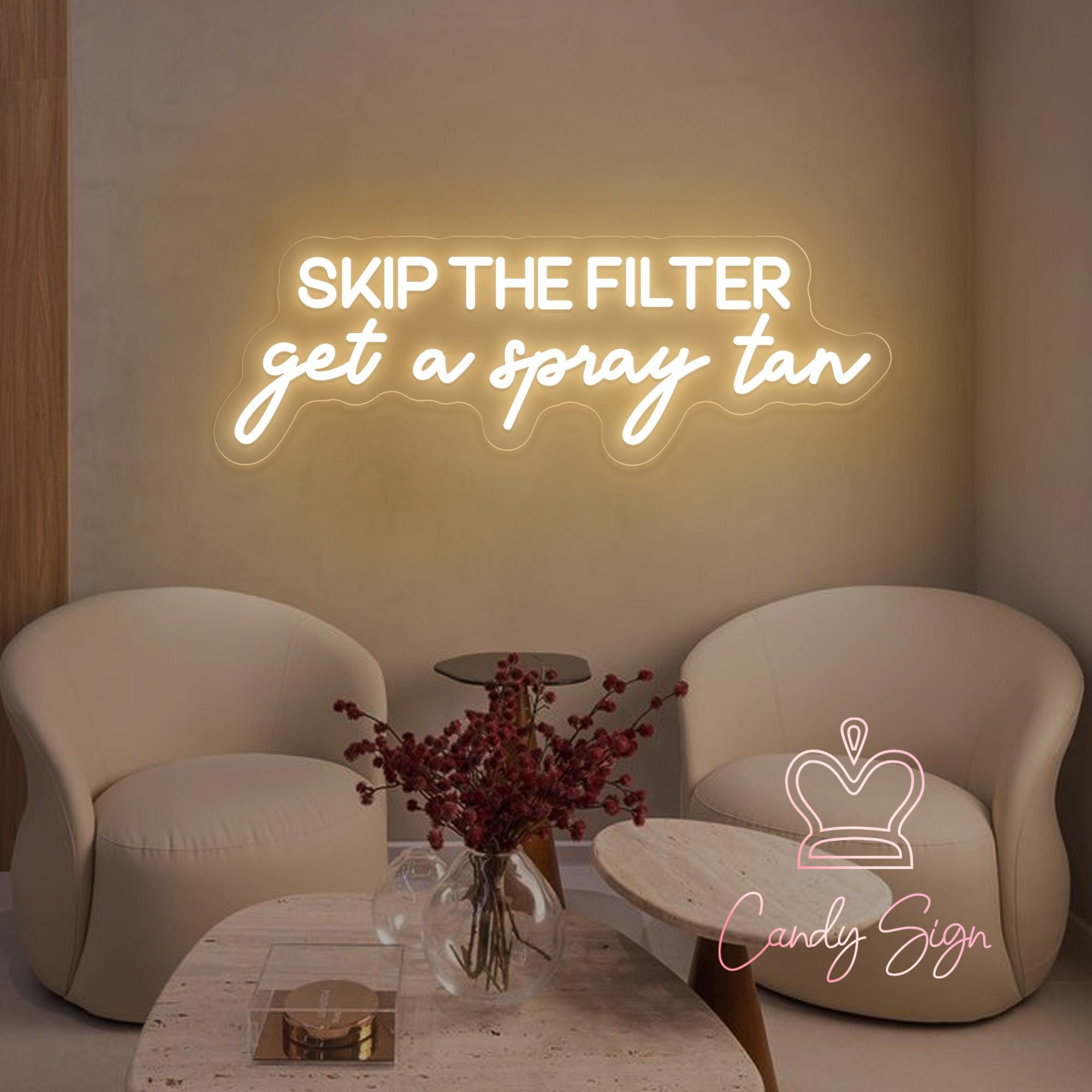 Skip the Filter Get A Spray Tan Neon Sign,beauty Salon LED Light ...