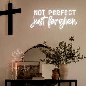 Not Perfect Just Forgiven Neon Sign,custom LED Neon Sign,jesus Faith ...