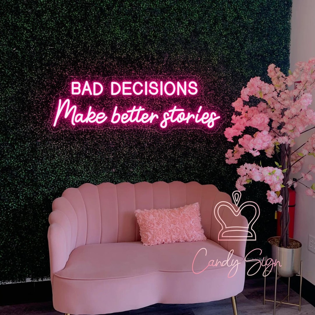 Bad Decisions Make Better Stories Neon Sign,custom Beauty Salon Neon ...