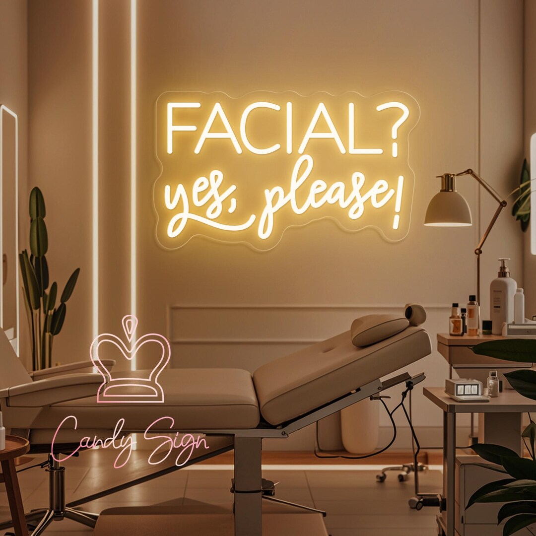 Facial? Yes, Please! Custom Neon Sign,beauty Salon LED Sign,skincare ...