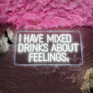 I Have Mixed Drinks About Feelings Neon Sign,bar Neon Sign,cocktail ...