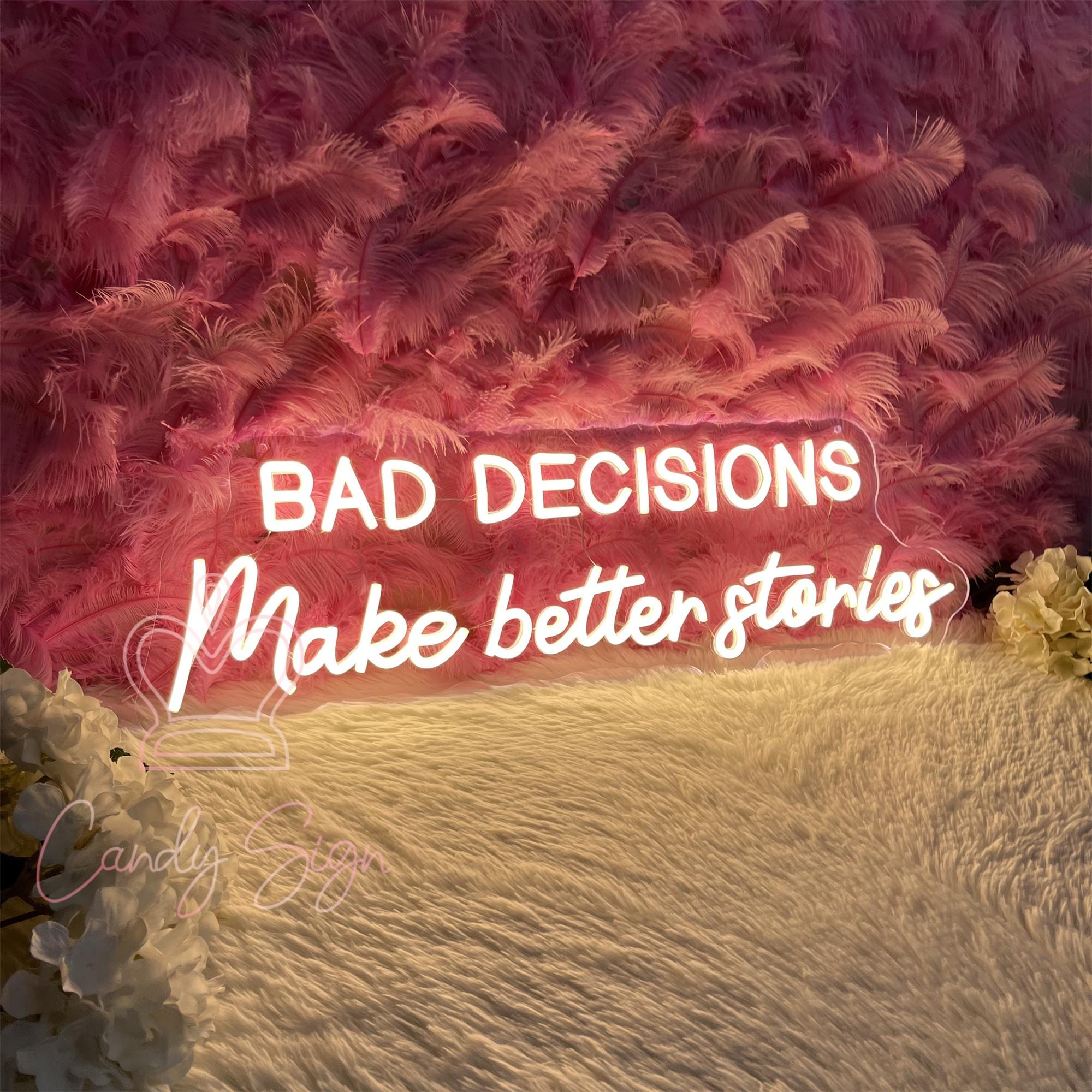 Bad Decisions Make Better Stories Neon Sign,custom Beauty Salon Neon ...