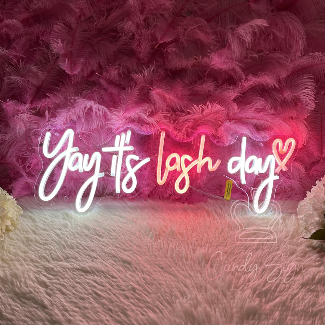 Yay It's Lash Day Neon Sign,custom Lash Room Led Sign,beauty Salon Neon ...