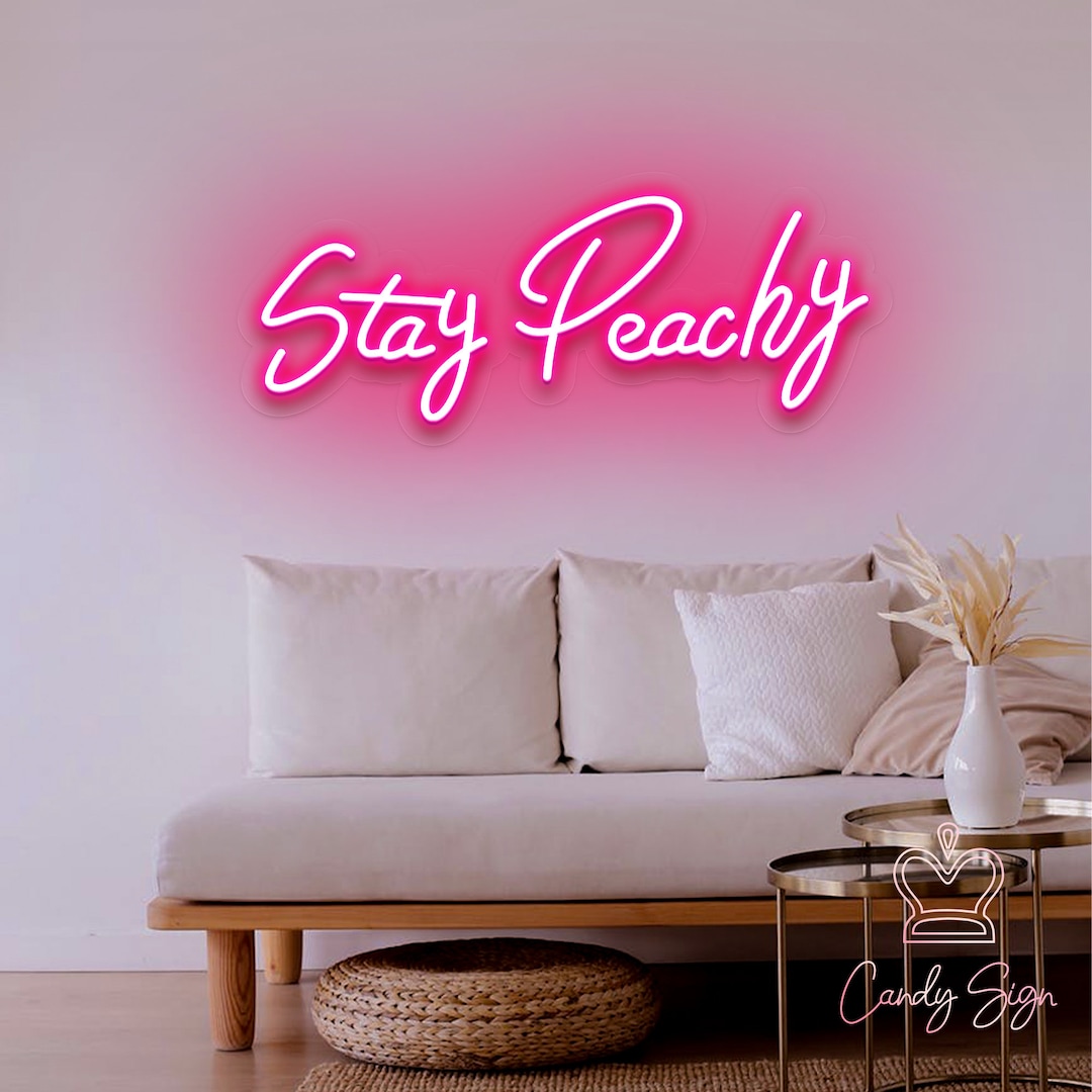 Stay Peachy Neon Sign,custom LED Neon Sign,coffee Shop Wall Art,home ...