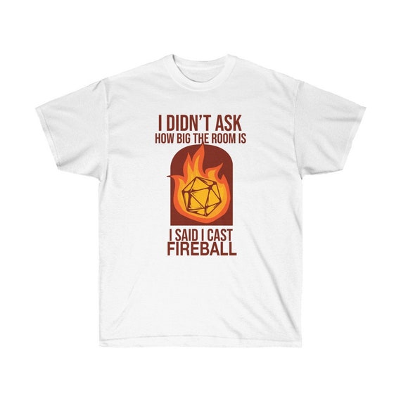 I cast Fireball Wizard Sorcerer DM Gift TTRPG Unisex Ultra | Etsy