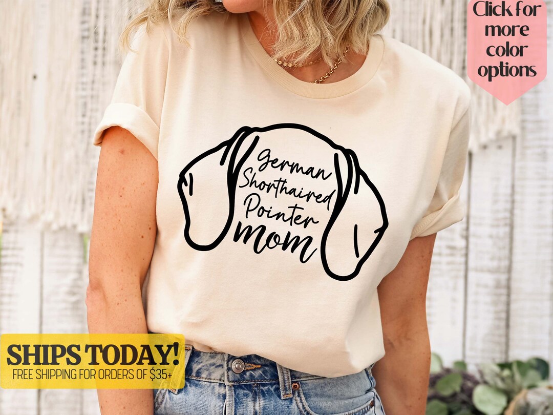 German Shorthaired Pointer Mom Shirt, German Shorthaired Pointer Shirt ...