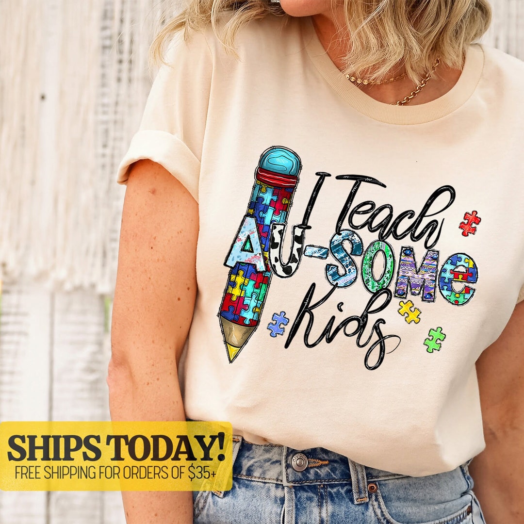 Autism Shirts, Autism Awareness T-shirts for Autism Mom, I Teach Au ...
