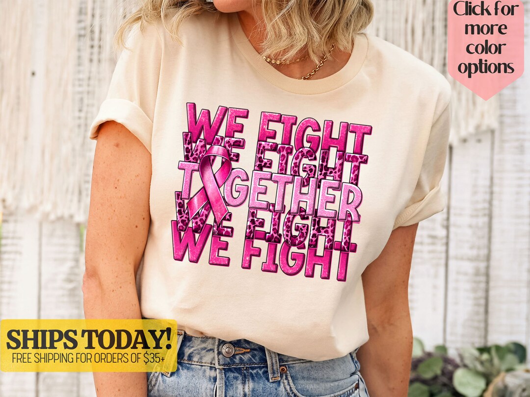 Together We Fight Shirt, Breast Cancer Shirt, Pink Ribbon Tshirt ...