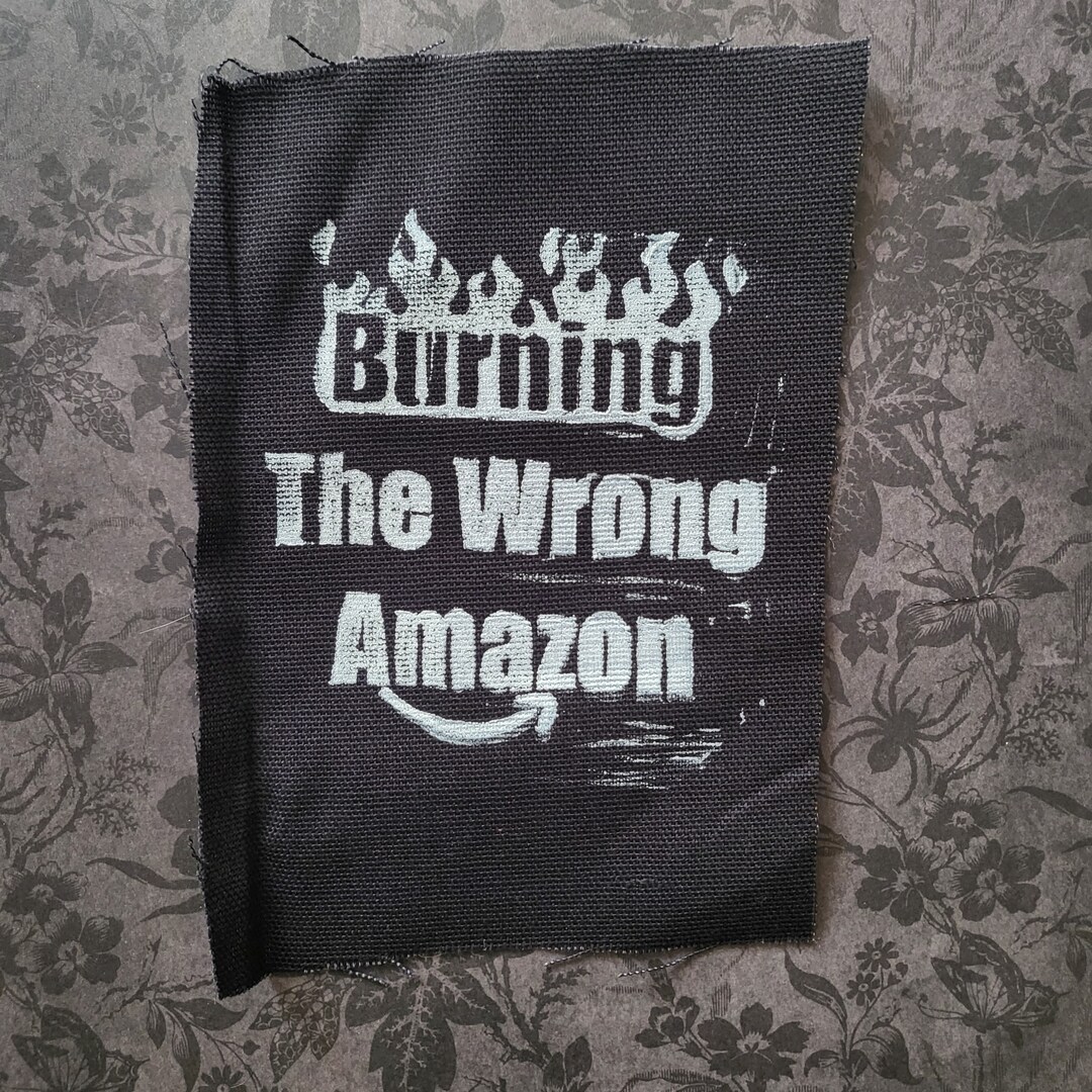 Burning the Wrong Amazon Punk Cloth Patch - Etsy