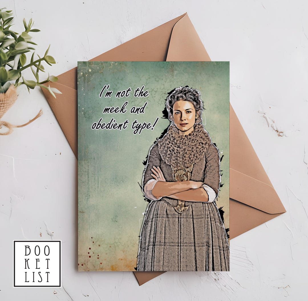 Claire Fraser Not Meek and Obedient Card /clare Fraser/outlander/18th ...