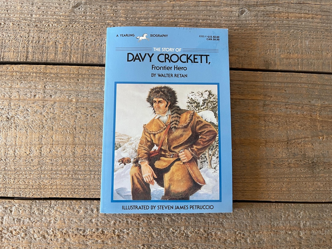 The Story of Davy Crockett, Frontier Hero // Walter Retan // 1993 ...