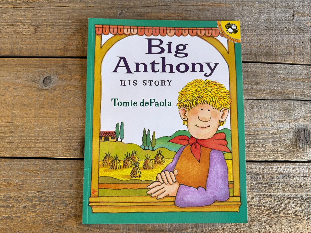 Big Anthony; His Story // Written & Illustrated by Tomie De Paola ...