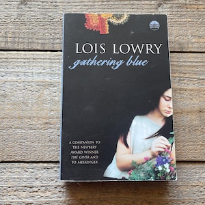 Gathering Blue // Lois Lowry // First Delacorte Press Edition // Young ...
