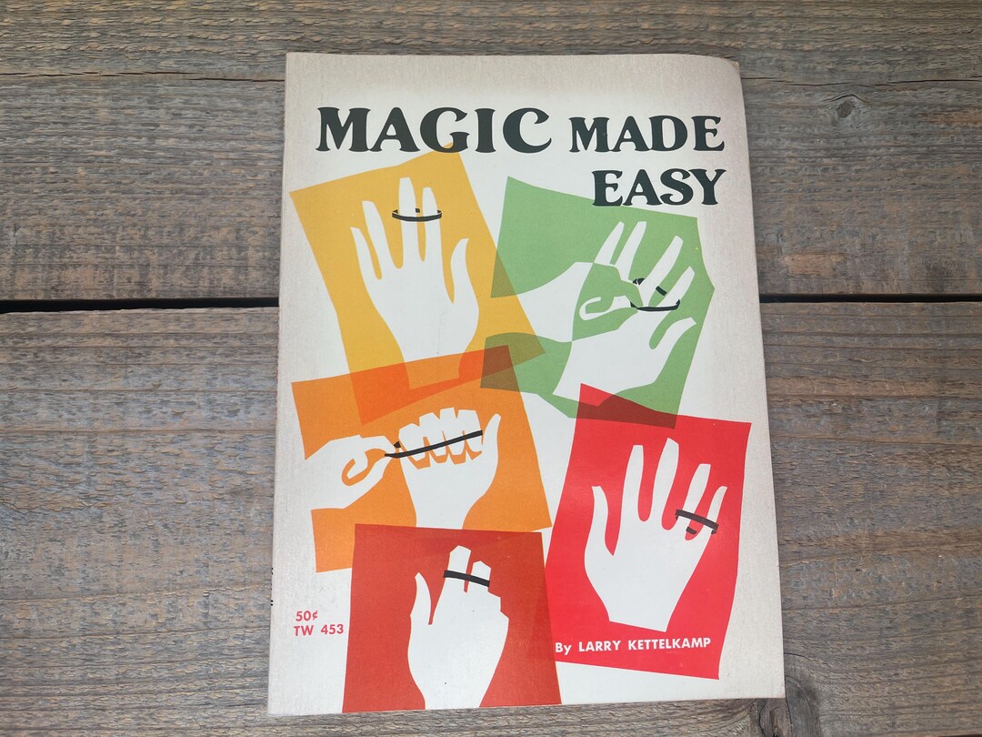 Magic Made Easy // Larry Kettlelkamp // 1969 // Scholastic Books ...