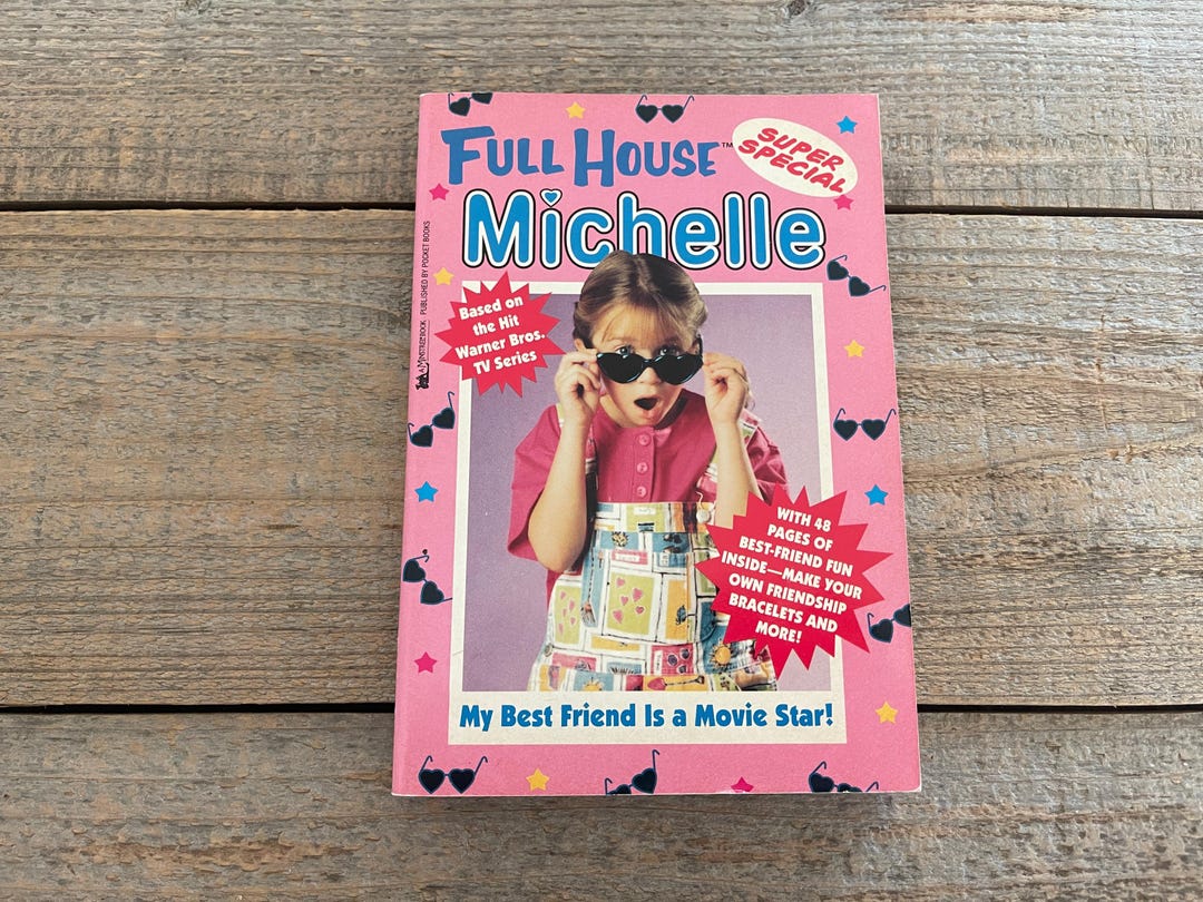 Full House Book, Michelle: My Best Friend is a Movie Star! // 1990's ...