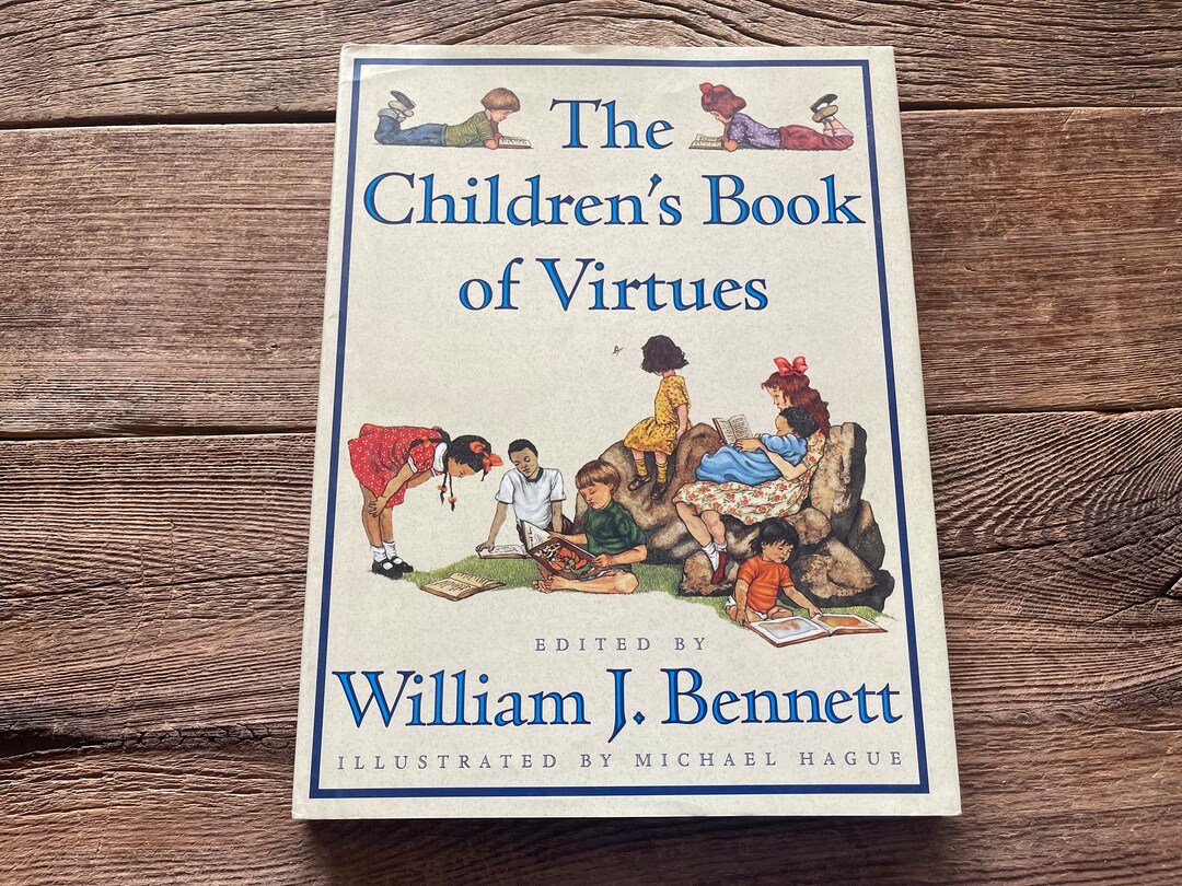 The Children's Book of Virtues: 1995 First Edition, William J. Bennett ...