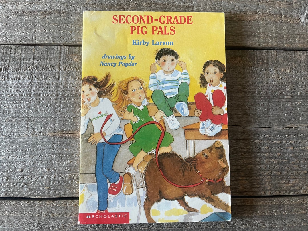 Second-grade Pig Pals // Kirby Larson // First Scholastic Printing 2003 ...