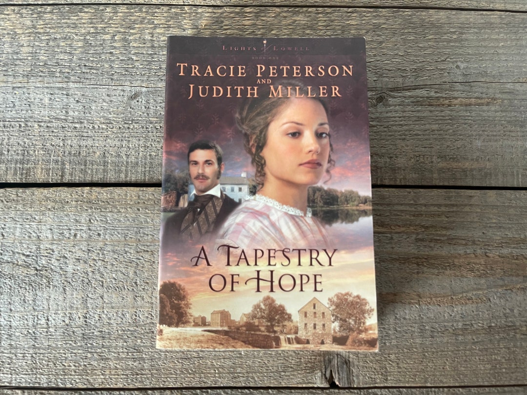 Lights of Lowell Book 1: A Tapestry of Hope // Tracie Peterson ...