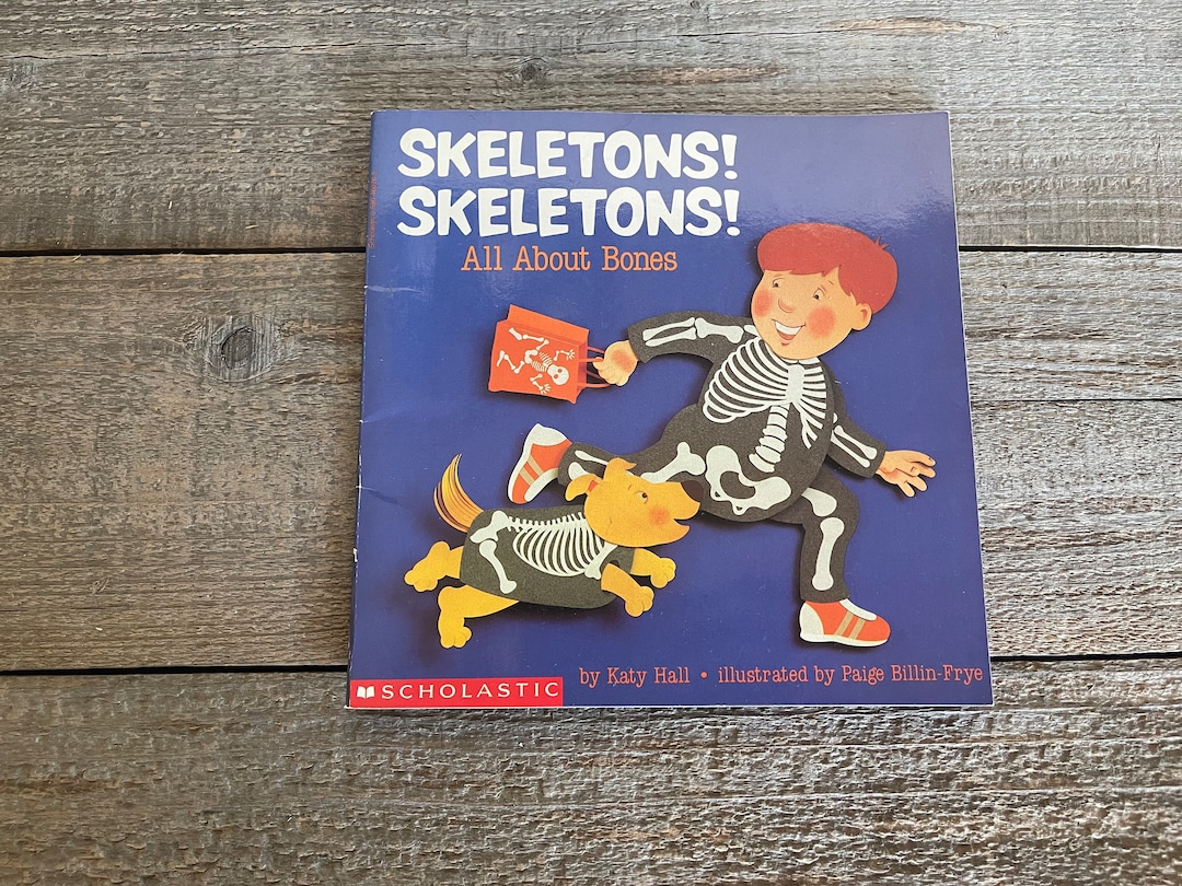 Skeletons! Skeletons! All About Bones // Katy Hall // Paige Billin-frye ...