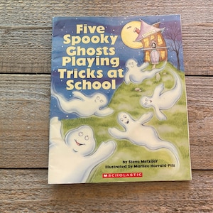 Five Spooky Ghosts Playing Tricks at School // Steve Metzger // 2005 ...