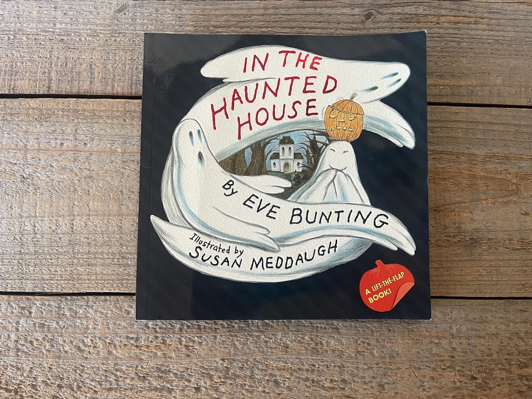 In the Haunted House // by Eve Bunting // Illustrated by Susan Meddaugh ...