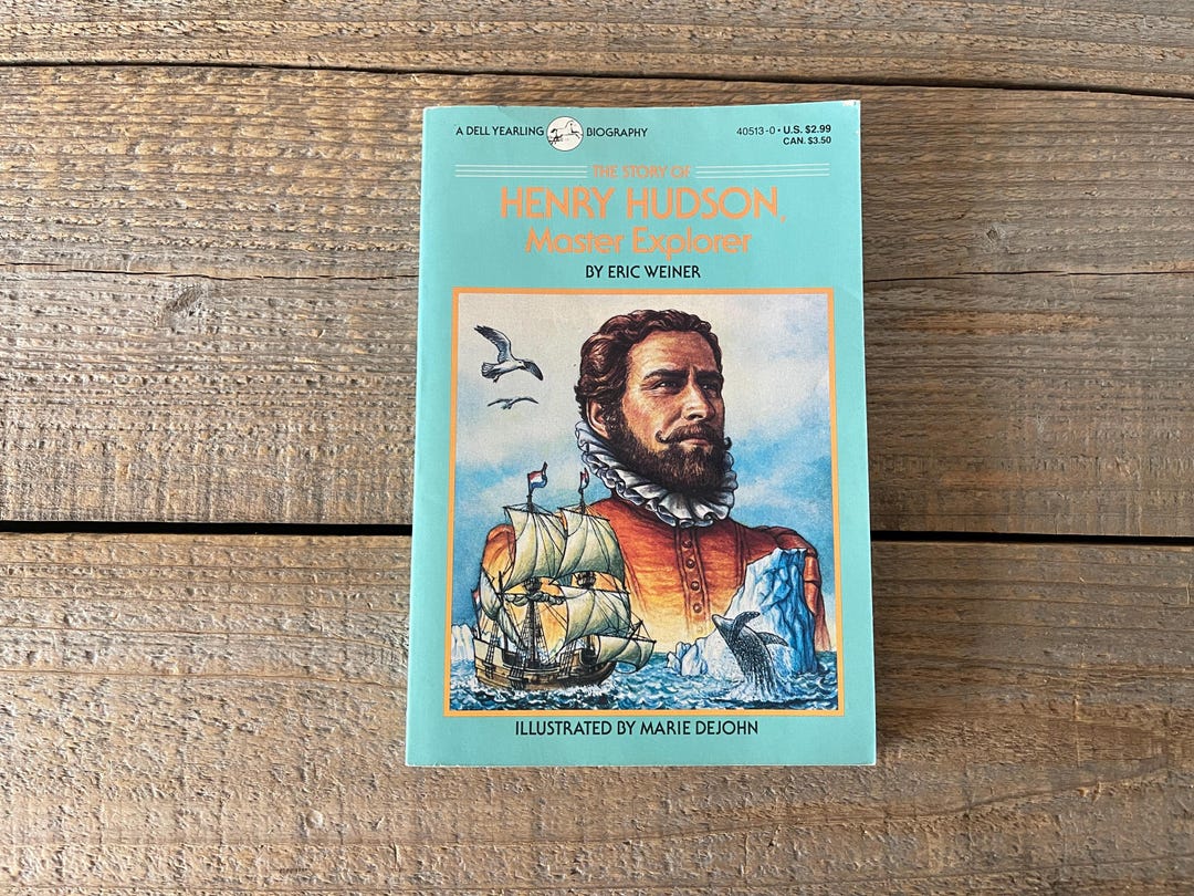 The Story of Henry Hudson, Master Explorer // Eric Weiner // 1991 ...