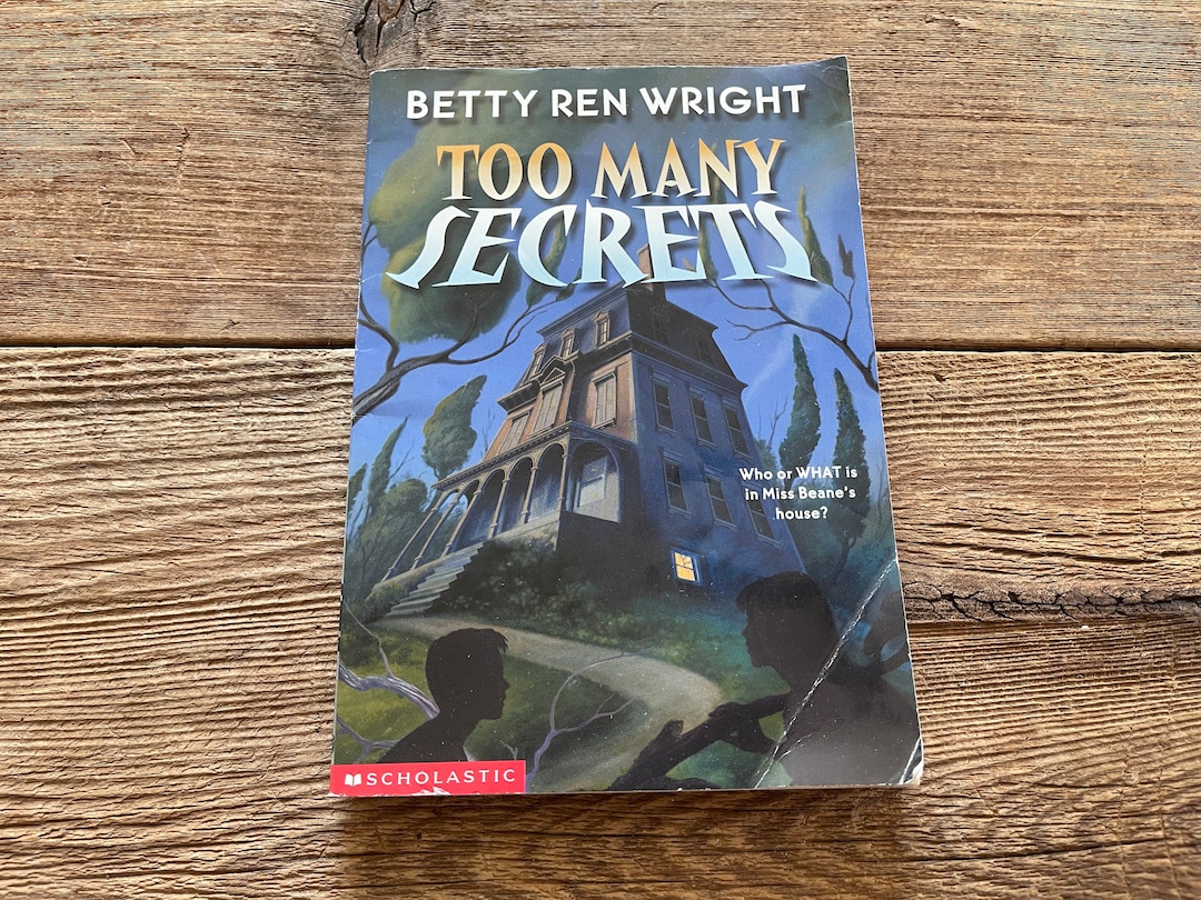 Too Many Secrets // Betty Ren Wright // First Scholastic Printing 2002 ...
