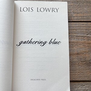 Gathering Blue // Lois Lowry // First Delacorte Press Edition // Young ...