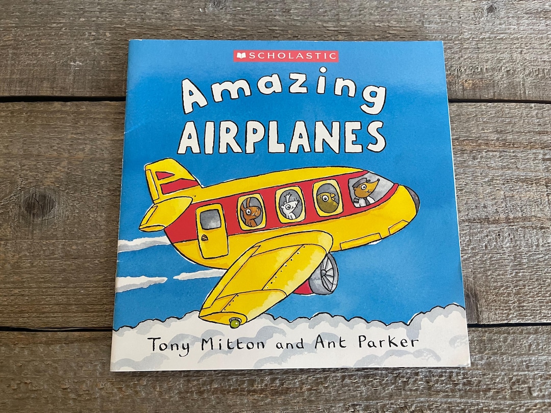 Amazing Airplanes // Tony Mitton and Ant Parker // First Scholastic ...