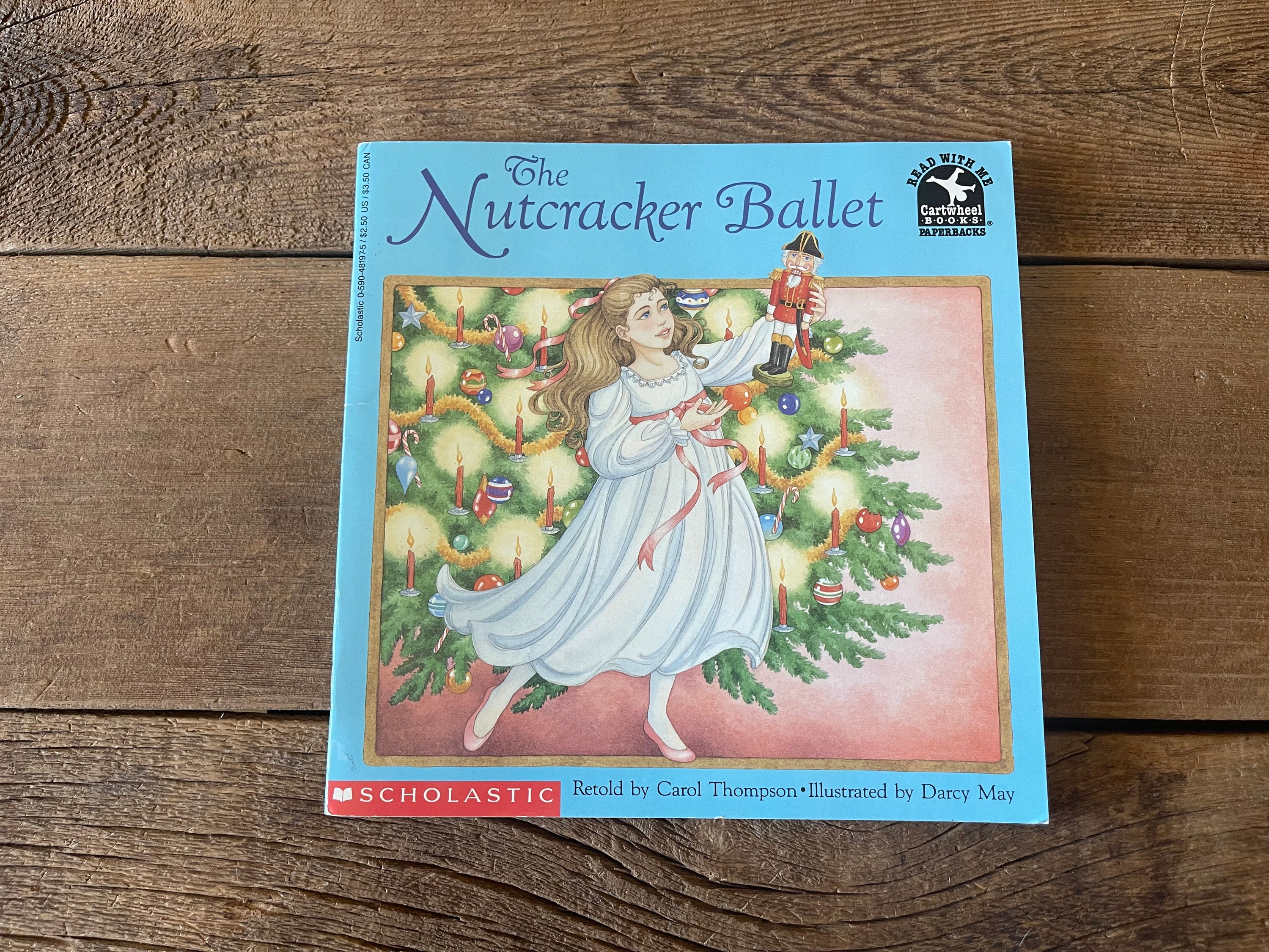 The Nutcracker Ballet // Carol Thompson, Darcy May // Cartwheel Books ...